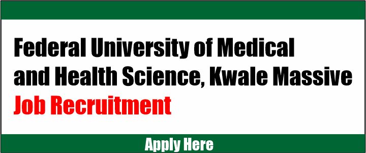 Apply for Federal University of Medical and Health Science, Kwale ...